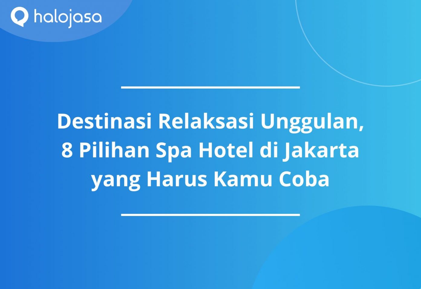 8 Pilihan Spa Hotel di Jakarta Plus Fasilitas Yg Wajib Kamu Coba