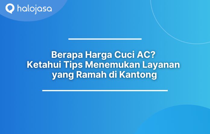 Cara Menemukan Harga Cuci AC yang Ramah di Kantong
